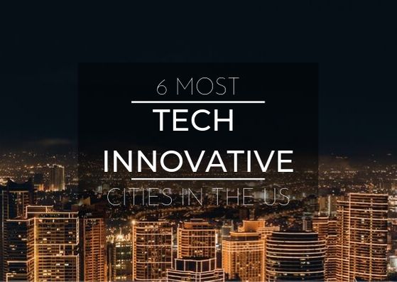 Next Where // 6 Most Tech Innovative Cities in the US